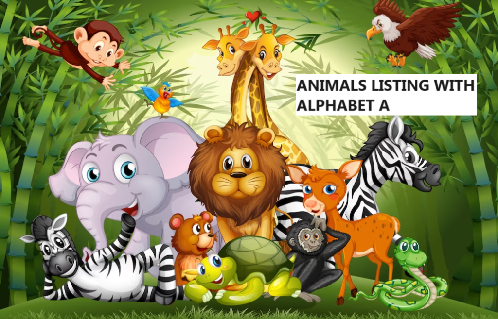 Animals Listing starting with Alphabet A